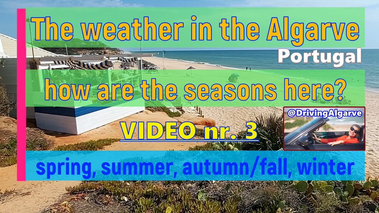 ALGARVE WEATHER (Portugal) VIDEO Nr. 3 - see the 12 months and the 4 ...