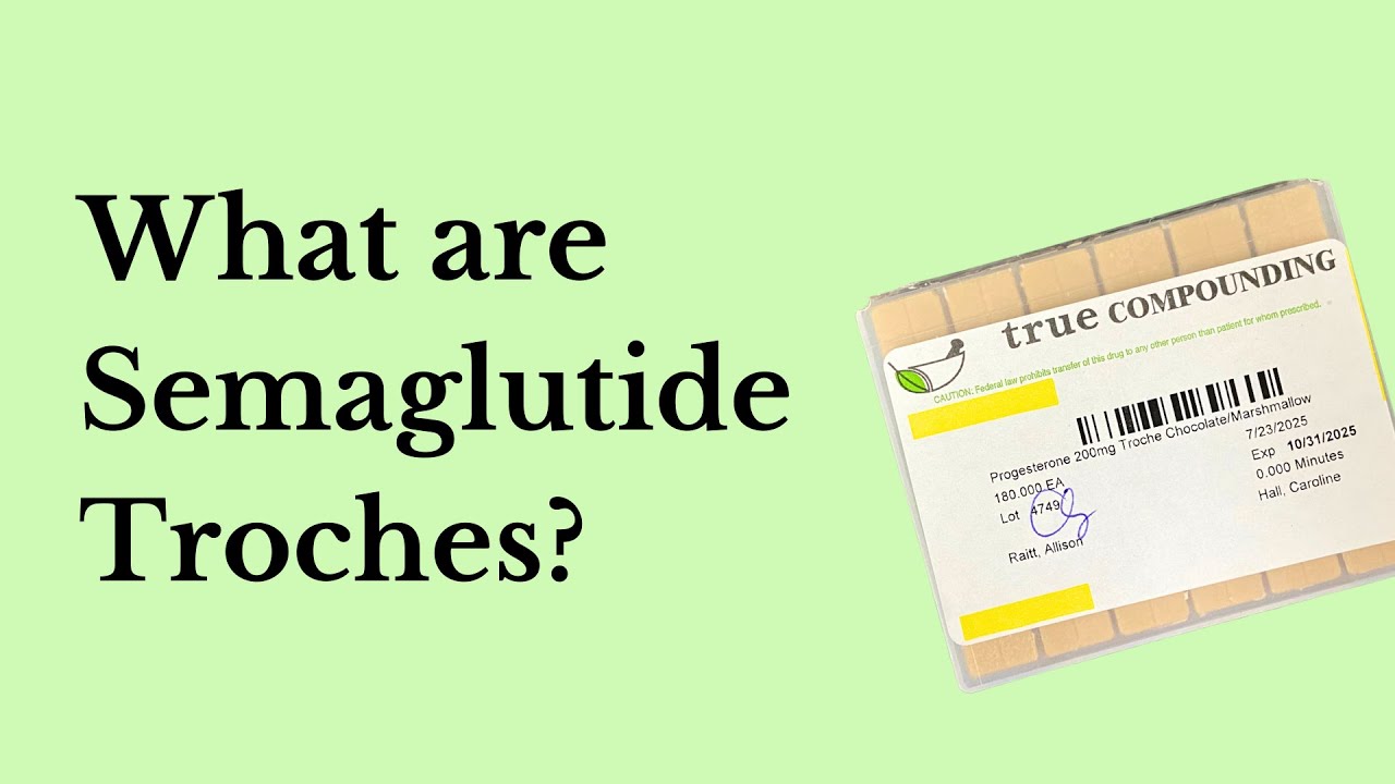 Compounded Semaglutide Troches | True Compounding - YouTube