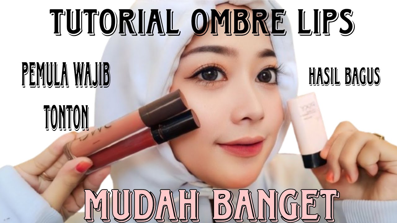 OMBRE LIPS TUTORIAL SIMPEL UNTUK PEMULA ||INDAH NIRMALA - YouTube