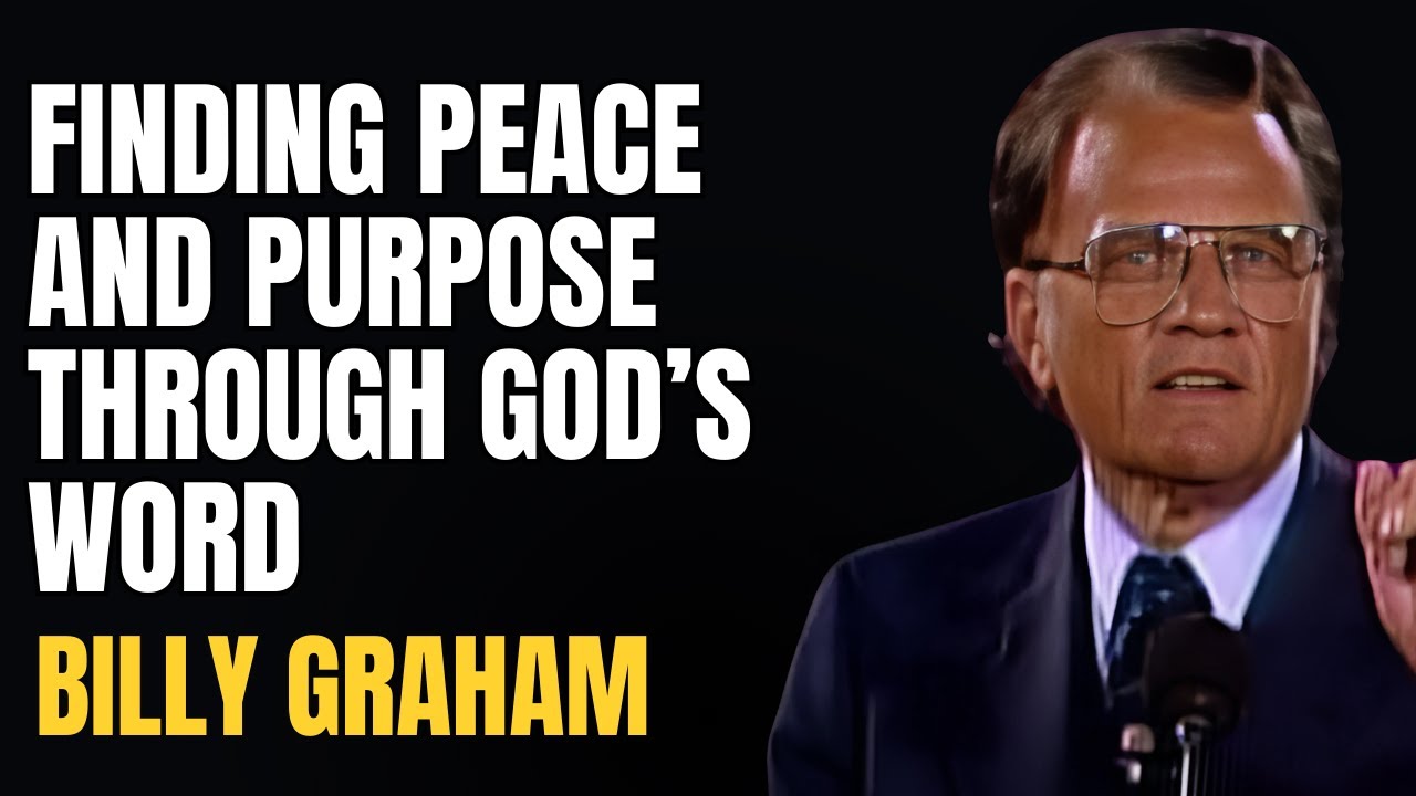 Billy Graham Predicas 2025 - Finding Peace and Purpose Through God’s ...