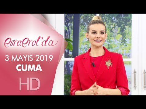 Esra Erol'da 3 Mayıs 2019 | Cuma