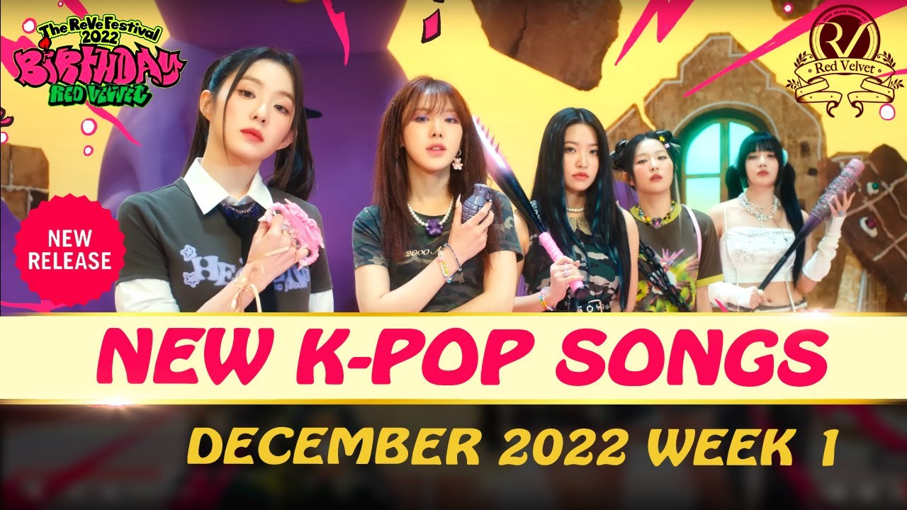 NEW K POP SONGS DECEMBER 2022 WEEK 1 NEW K POP COMEBACK SONGS NEW new-k-pop-songs-december-2022-week-1-new-k-pop-comeback-songs-new