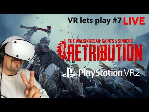 PSVR 2 - The Walking DeaD : S&S 2 Retribution / VR lets play #7 FINALE ...