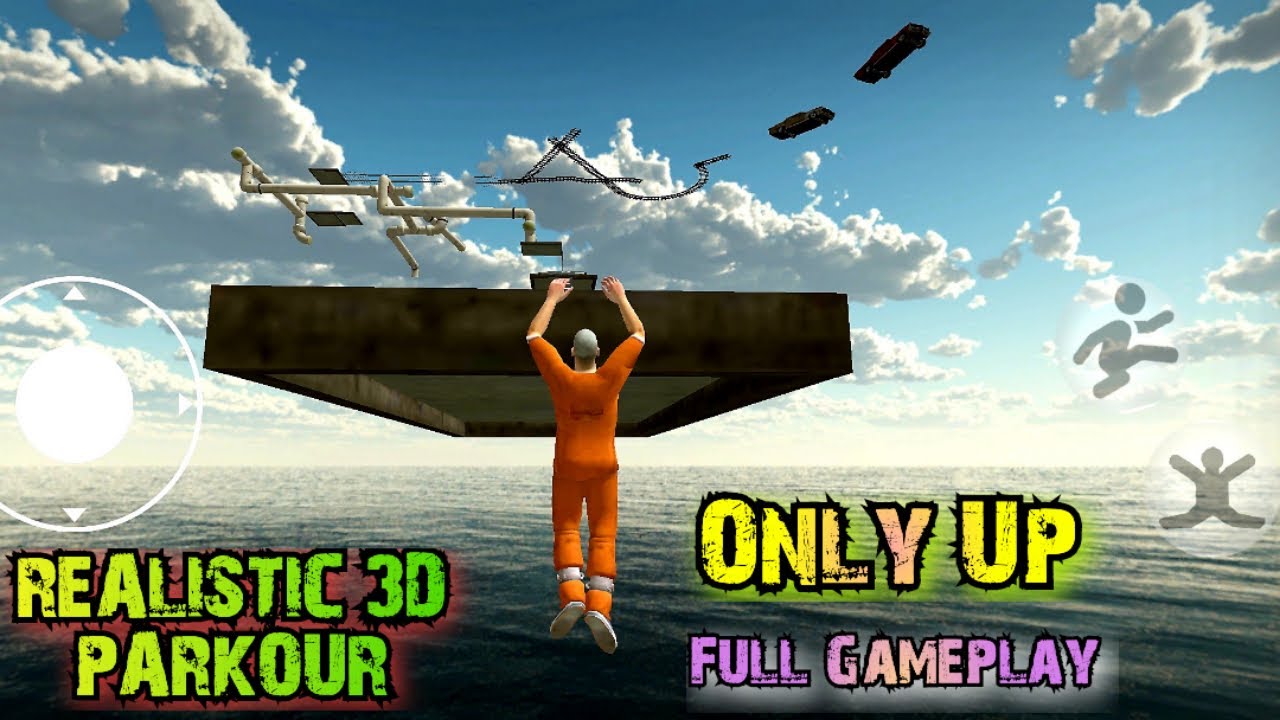 Realistic 3D Parkour Only Up full Gameplay II ONLY UP full gameplay II ...