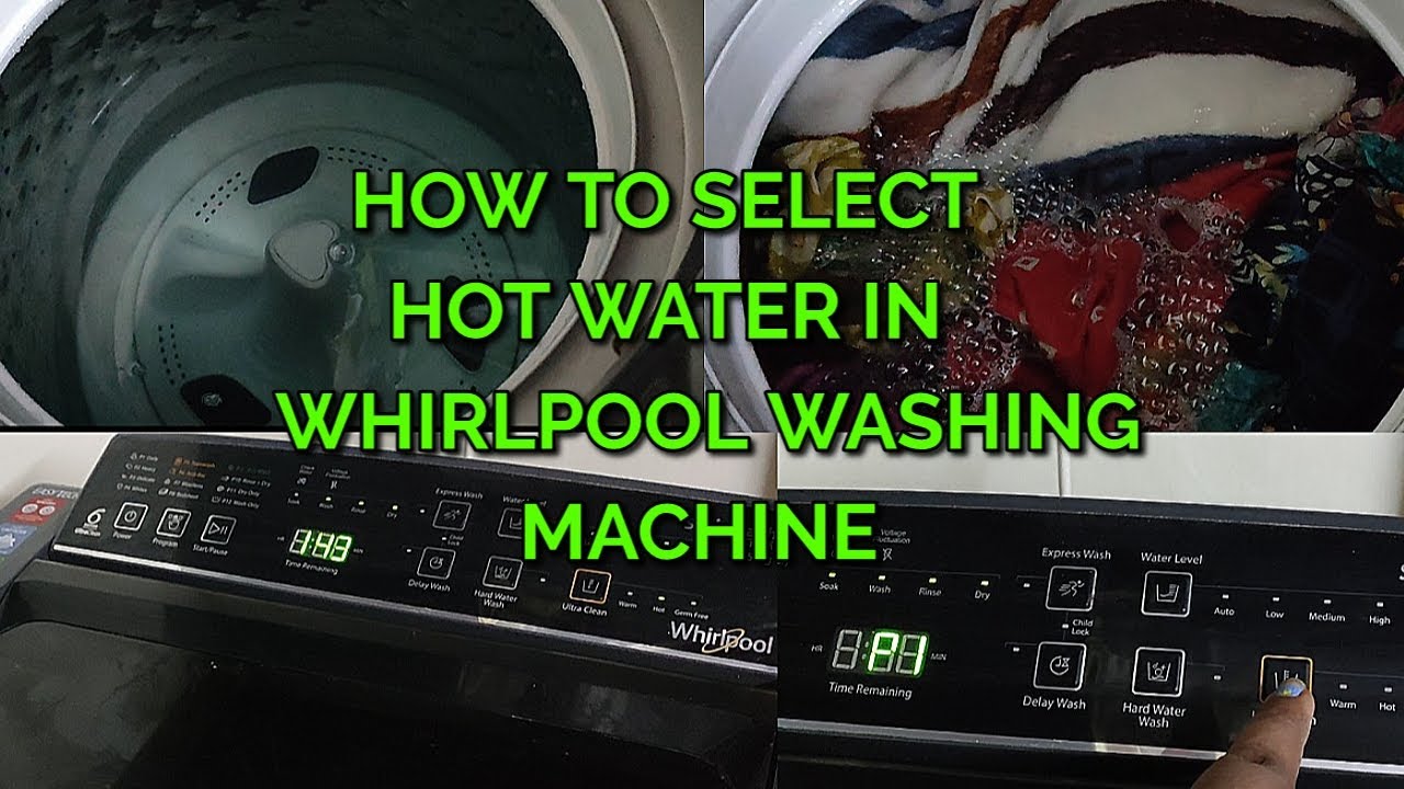 🔥💧How to select hot water in whirlpool washing machine | washing ...
