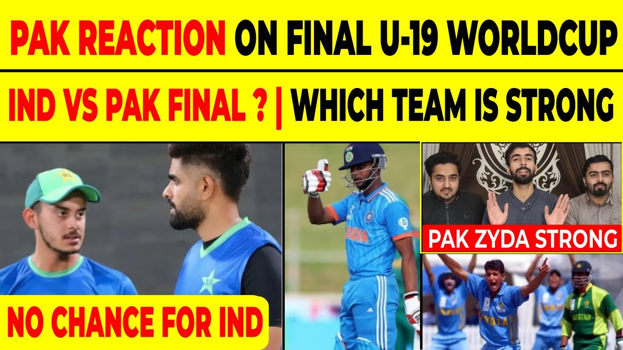 PAK REACTION ON IND VS PAK U 19 FINAL | Which team is Strong | PAK VS ...