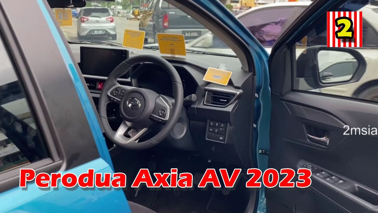 Perodua Axia AV Advanced 2023 Quick View Kereta Hatchback Compact - YouTube