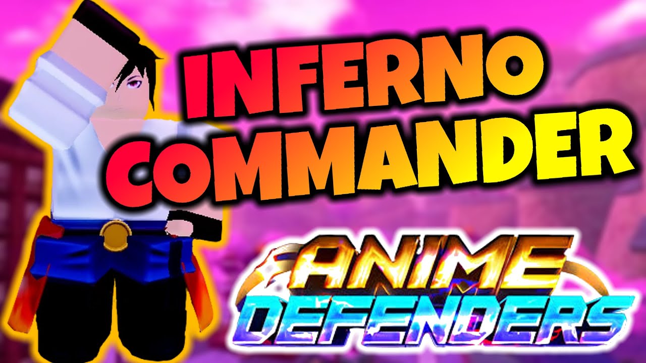 Unlocking the INFERNO COMMANDER (Anime Defenders Ep. 5) - YouTube