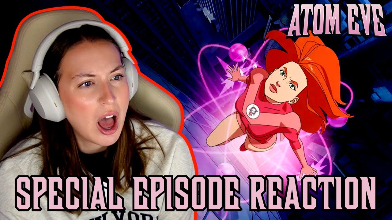 EVE'S BACKSTORY IS INSANE... | "PRESENTING ATOM EVE SPECIAL ...
