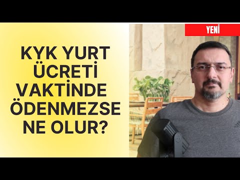 KYK YURT ÜCRETİ VAKTİNDE  ÖDENMEZSE NE OLUR?