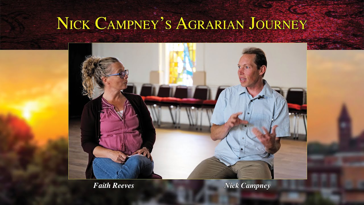 Nick Campney’s Agrarian Journey, From Homestead to Harvest | Community ...
