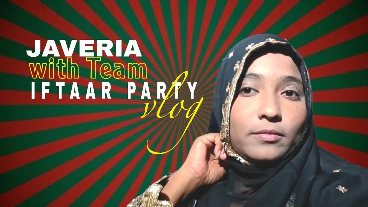 JAVERIA WITH TEAM / IFTAAR PARTY /VLOG #lalawahid #JAVERIA - YouTube