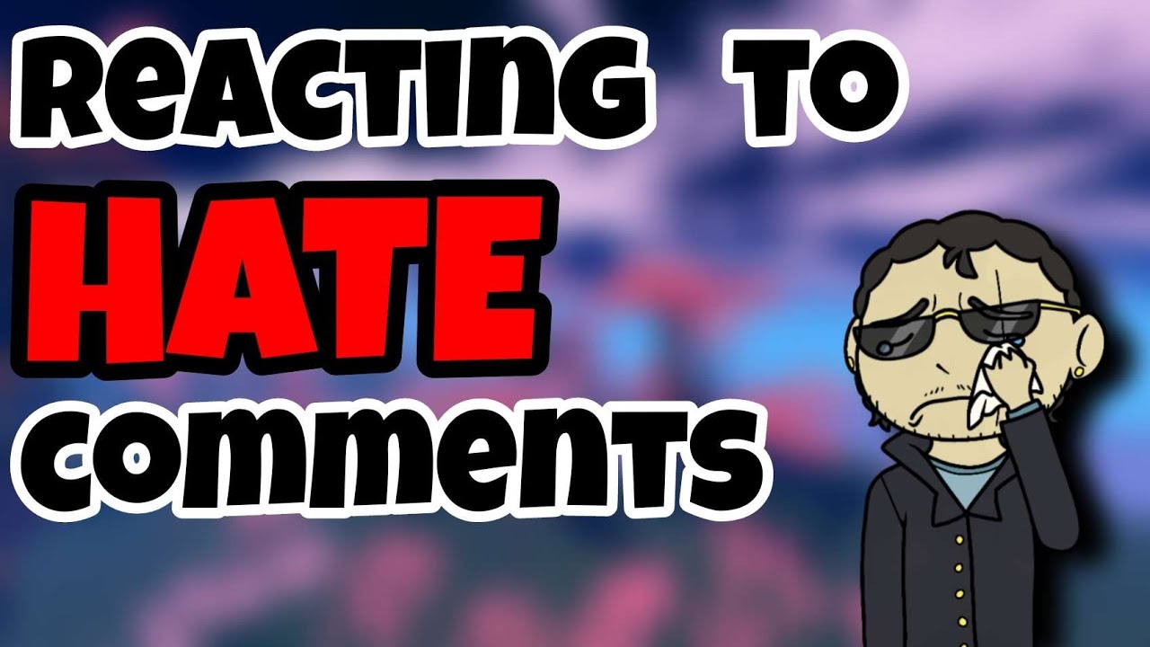 My response to hate comments - YouTube