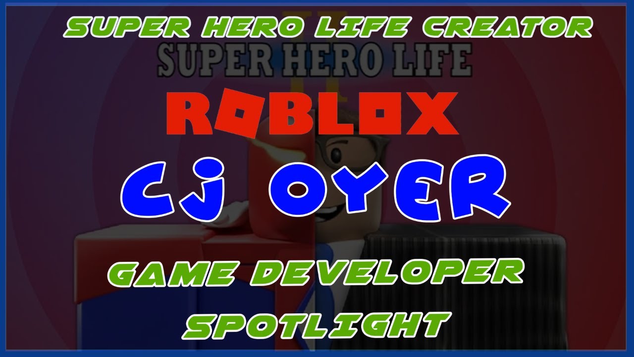 Roblox Video Game Developer/Entrepreneur Super Hero Life Creator CJ ...