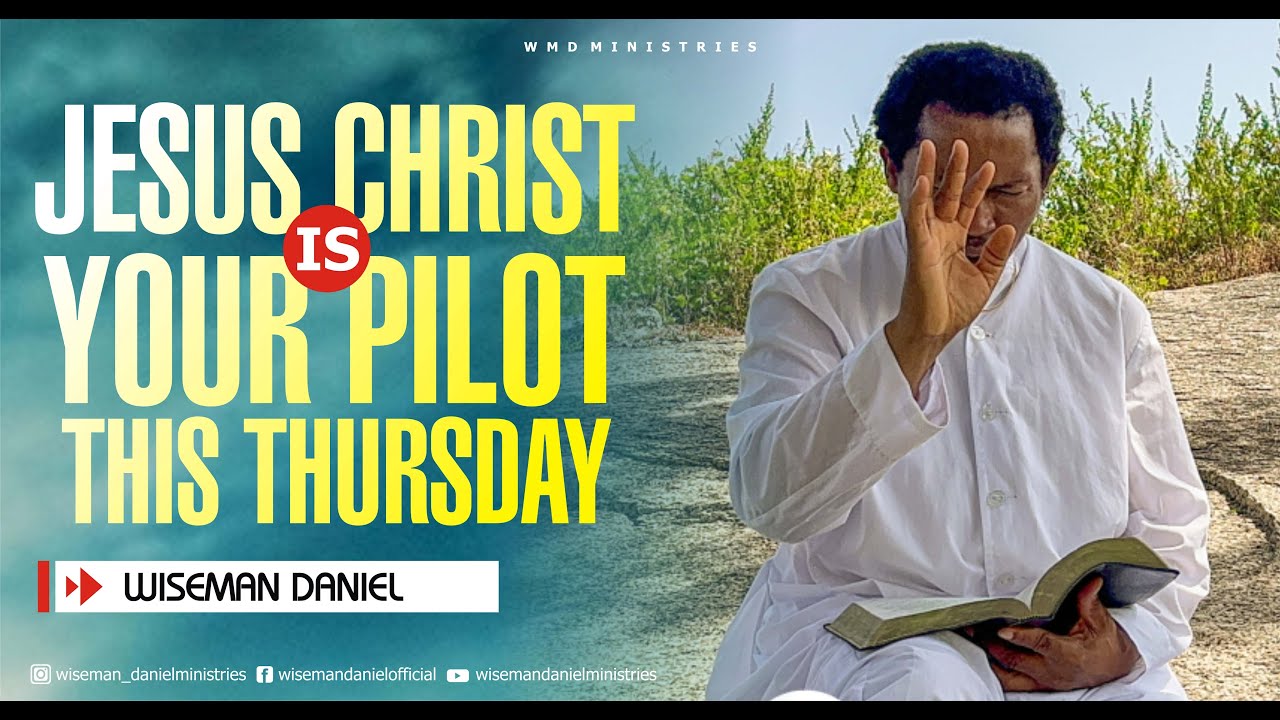 JESUS CHRIST IS YOUR PILOT THIS THURSDAY - YouTube
