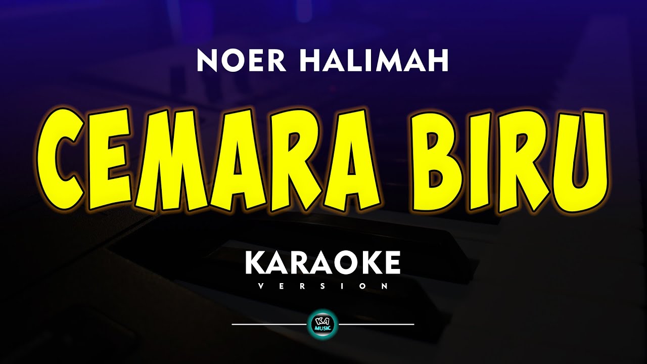 CEMARA BIRU KARAOKE DANGDUT Noer halimah - YouTube