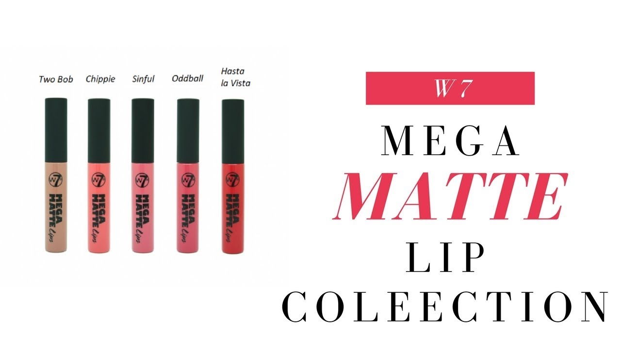 SWATCHES- MEGA MATTE LIP COLLECTION W7 - YouTube