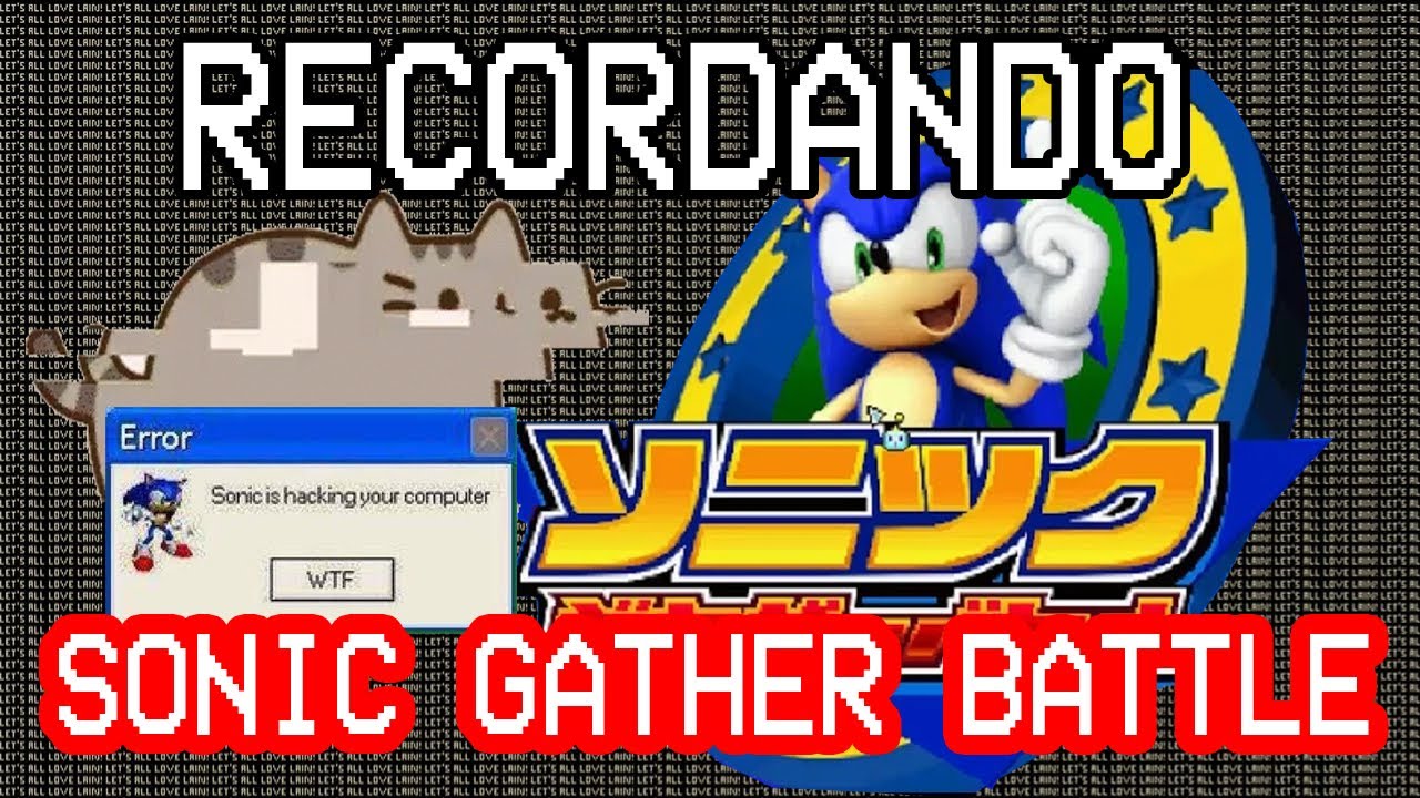 Recordando Sonic Gather Battle. - YouTube