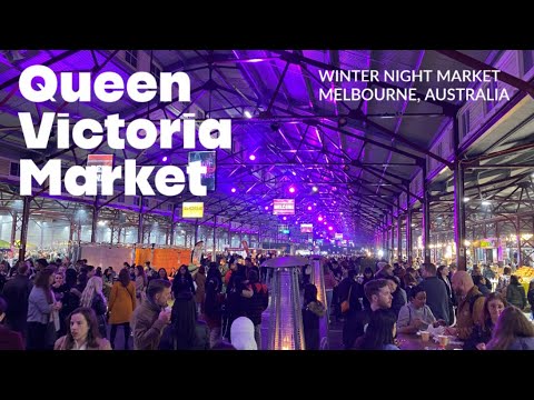 Queen Victoria Market | Winter Night Market | Melbourne Australia - YouTube
