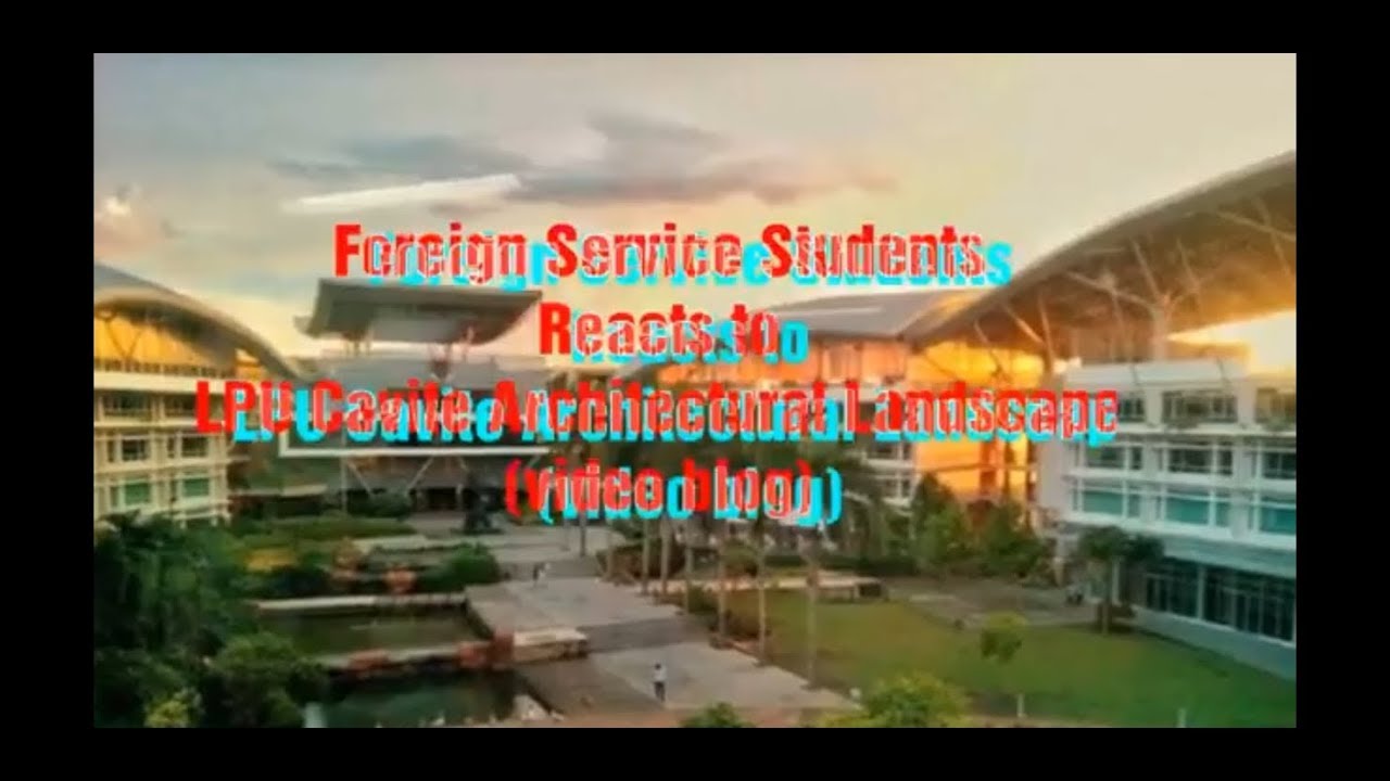 [180413] VLOG Foreign Service Students Reacts to LPU-Cavite ...