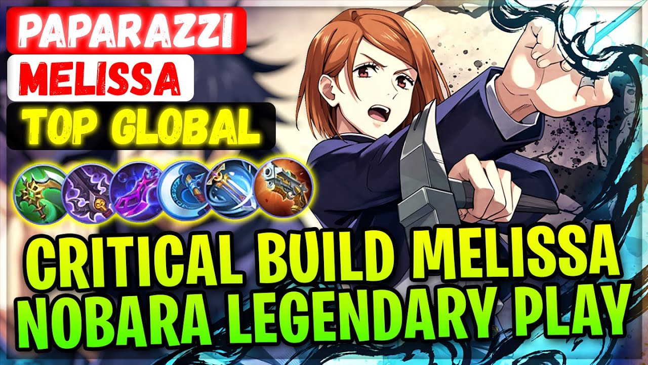 Critical Build Melissa, Nobara Legendary Play [ Top Global Melissa ...