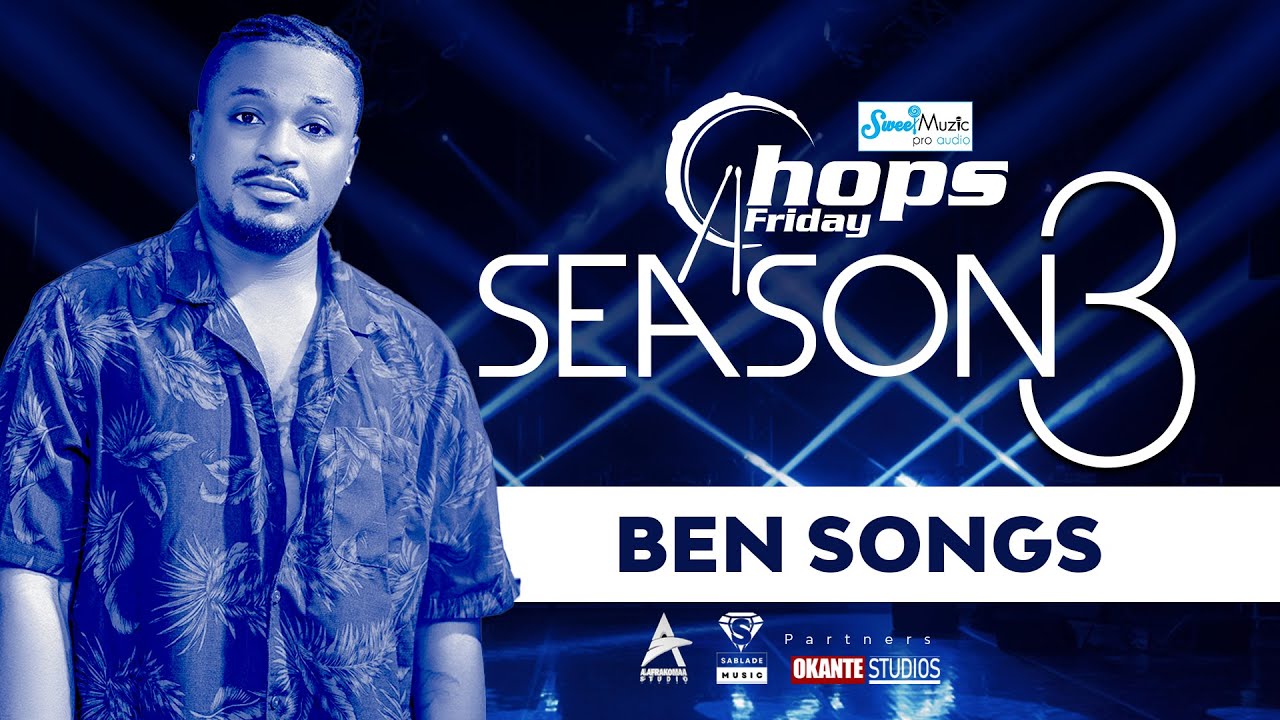 CHOPS FRIDAY WITH BEN SONGS SEASON 3 EP 13 - YouTube