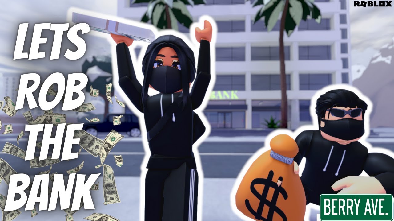 Berry Avenue 🏠RP - 💰Lets Rob The BANK💵🏦 - YouTube