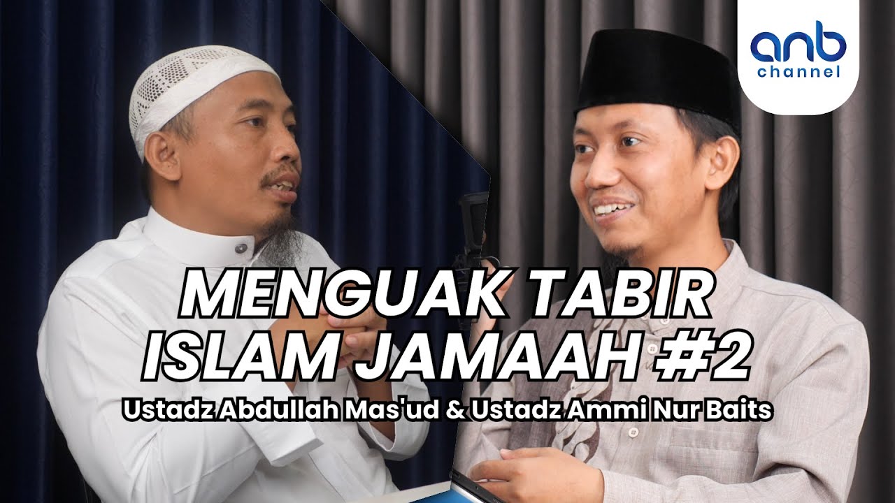 Menguak Tabir Islam Jamaah (LDII) #2 | Ustadz Abdullah Mas'ud & Ustadz ...