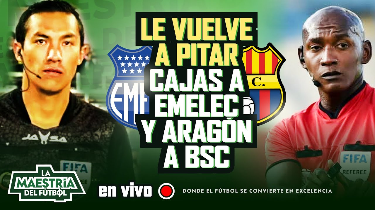 🔴 EN VIVO 🟢 LE VUELVE A PITAR CAJAS A #EMELEC Y ARAGÓN A #BSC 🟢 - YouTube