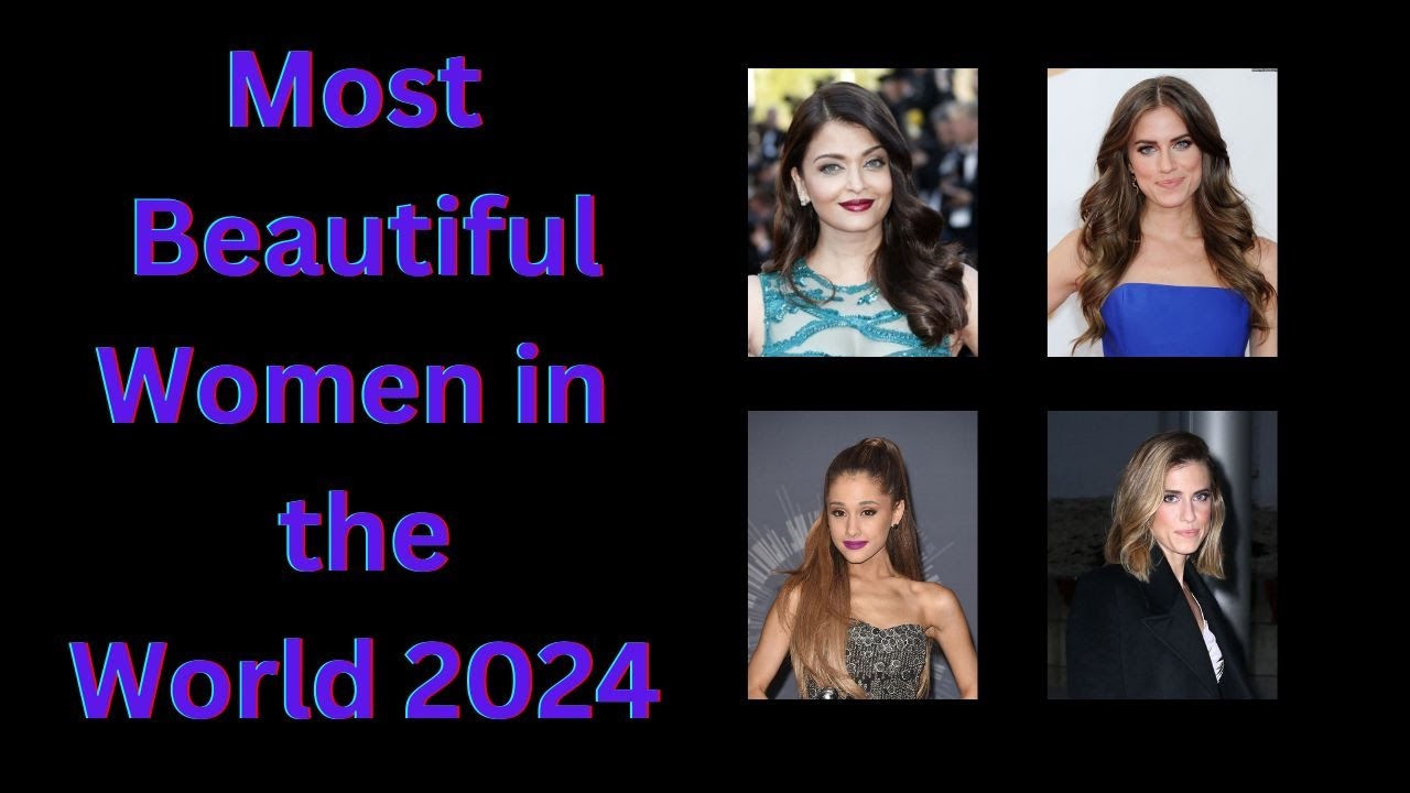 Captivating Elegance: The Most Beautiful Women of 2024 - YouTube