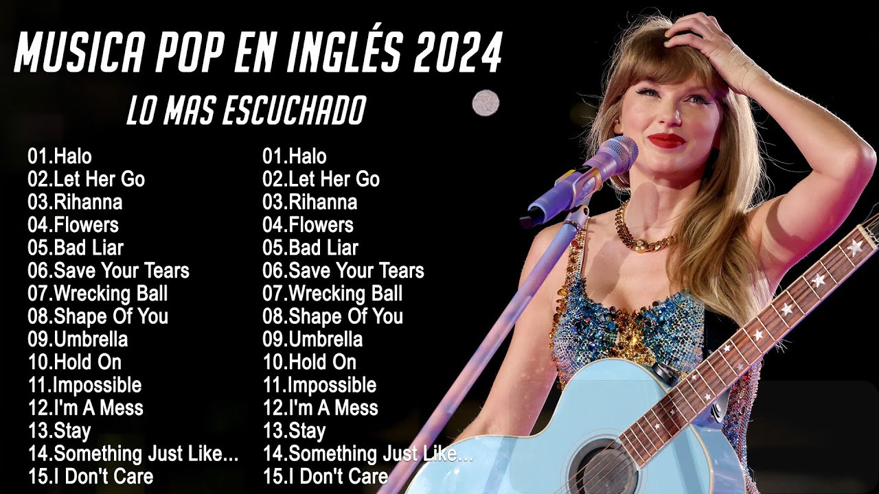 Musica En Inglés 2024 Lo Mas Escuchado - Las Mejores Canciones en ...