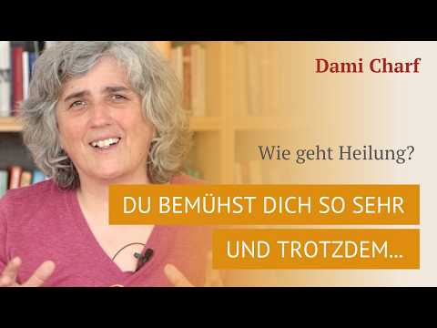 Du bemühst dich so sehr – warum bleiben die alten Muster? | Wie geht Heilung? #07