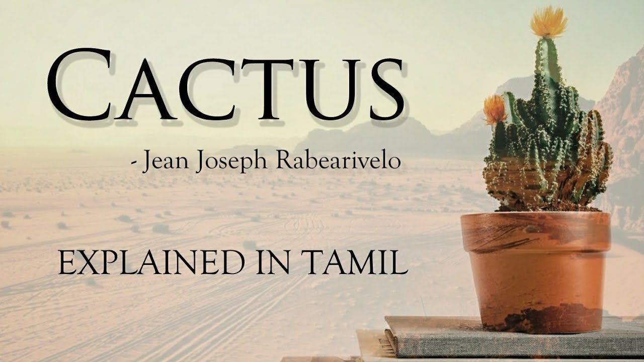 CACTUS by Jean Joseph Rabearivelo summary in Tamil | Poem | African ...