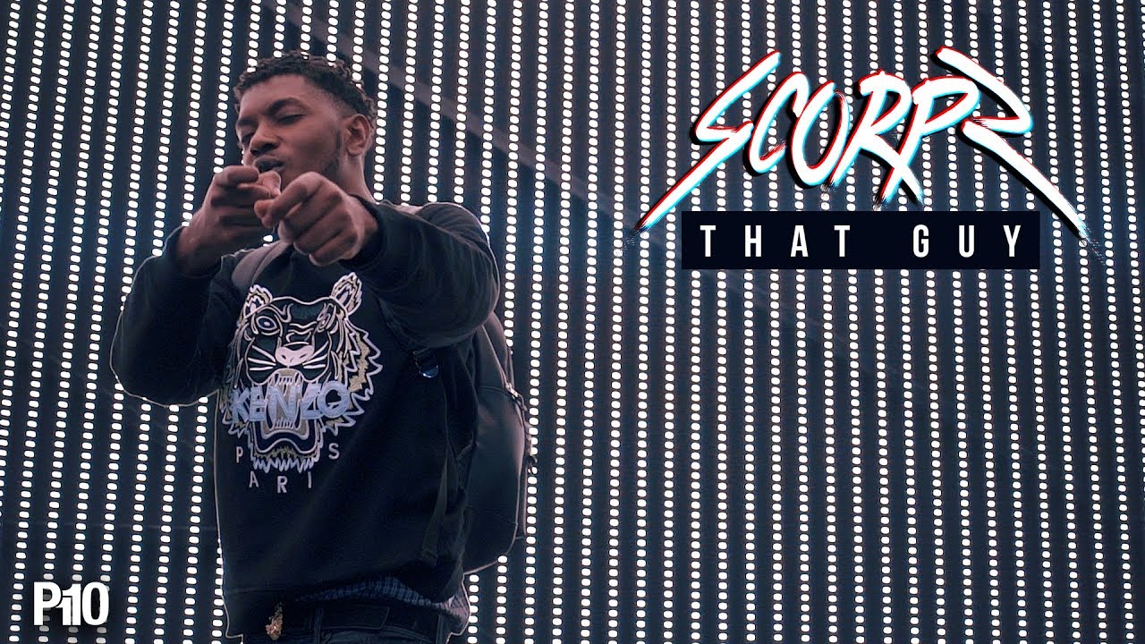 P110 - Scorpz - That Guy [Music Video] - YouTube