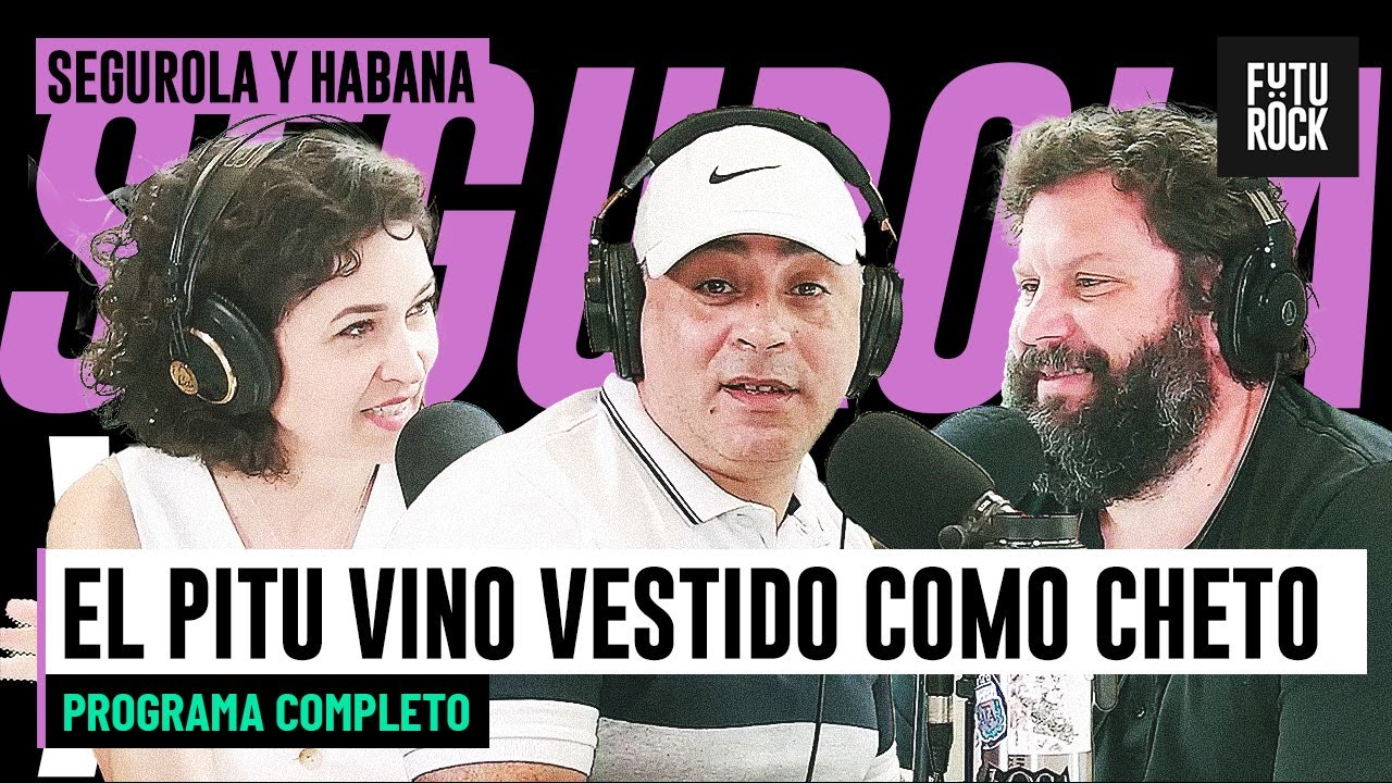 EL PITU VINO VESTIDO COMO CHETO | PROGRAMA COMPLETO de SEGUROLA Y ...