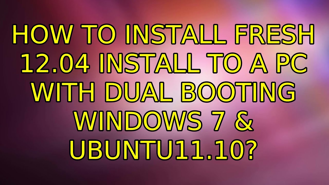 Ubuntu: How to Install fresh 12.04 install to a PC with dual booting ...