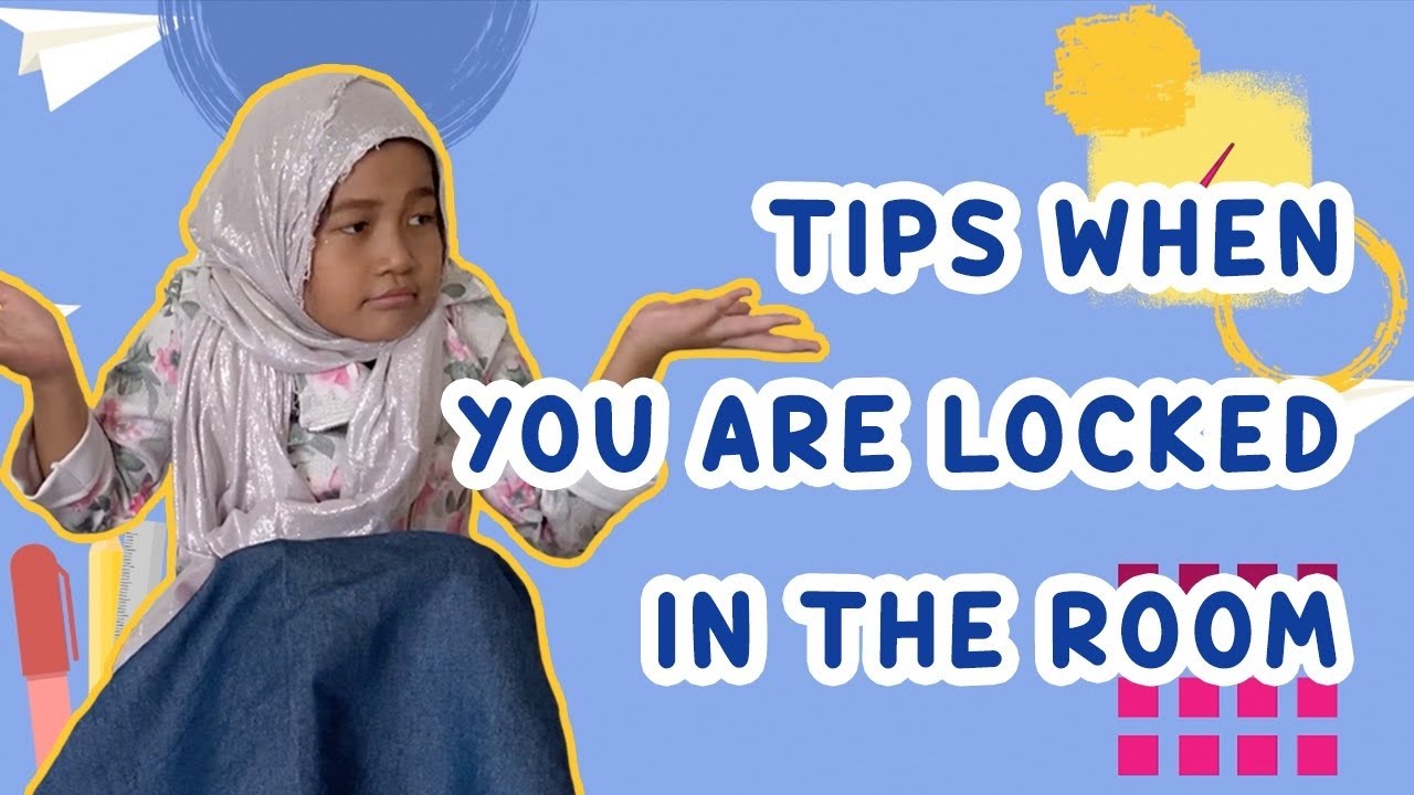 TIPS WHEN YOU ARE LOCKED IN THE ROOM - YouTube