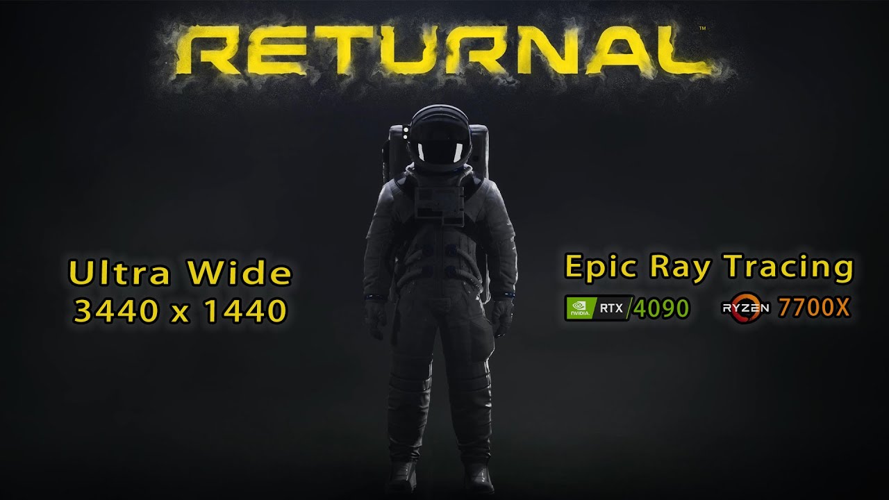 Returnal Ultra Wide Epic Ray Tracing - RTX 4090 - Ryzen 7700X - YouTube