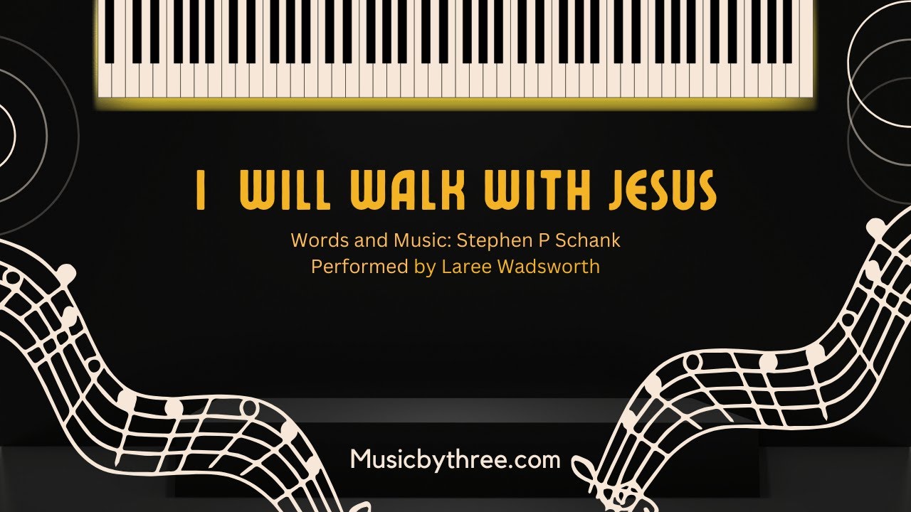 I Will Walk With Jesus - YouTube