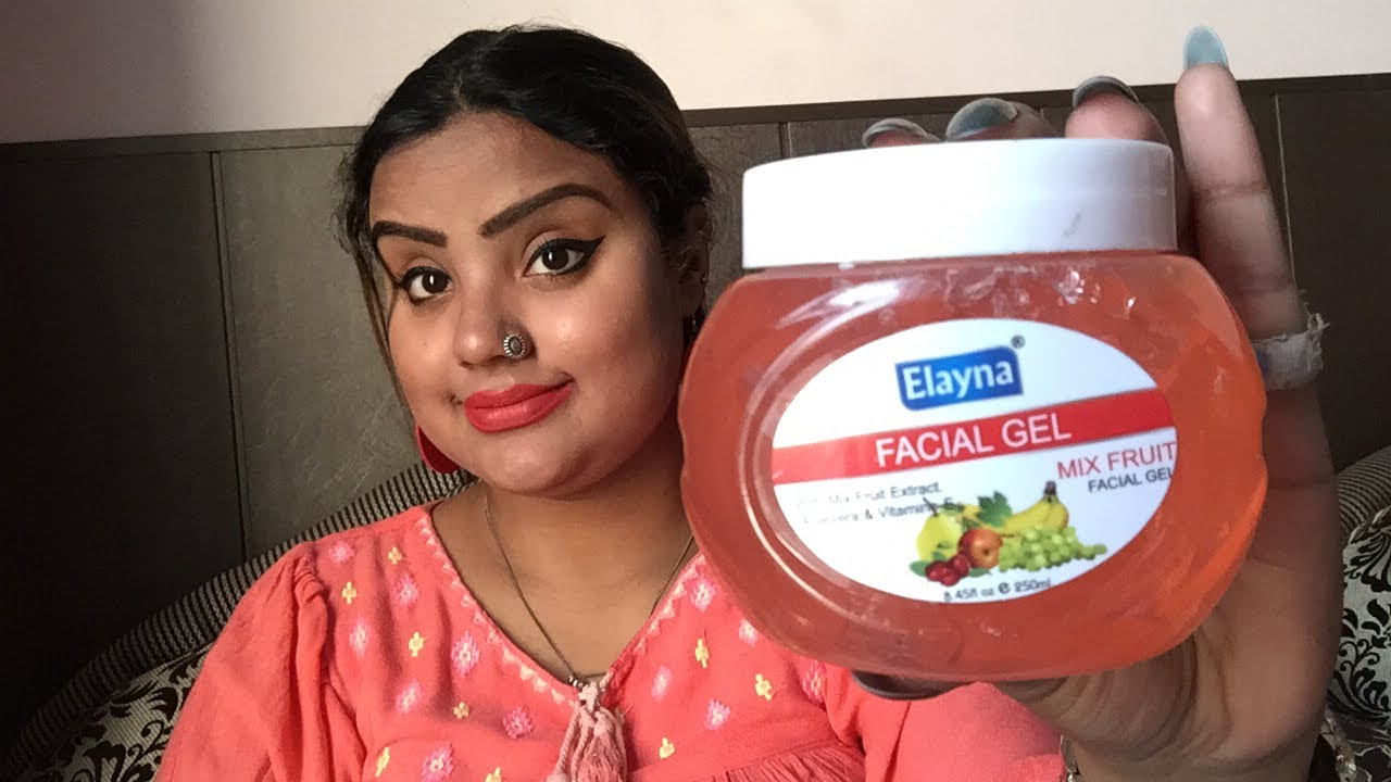 Elayna mixed fruit facial gel review // must watch by the oily skin ...