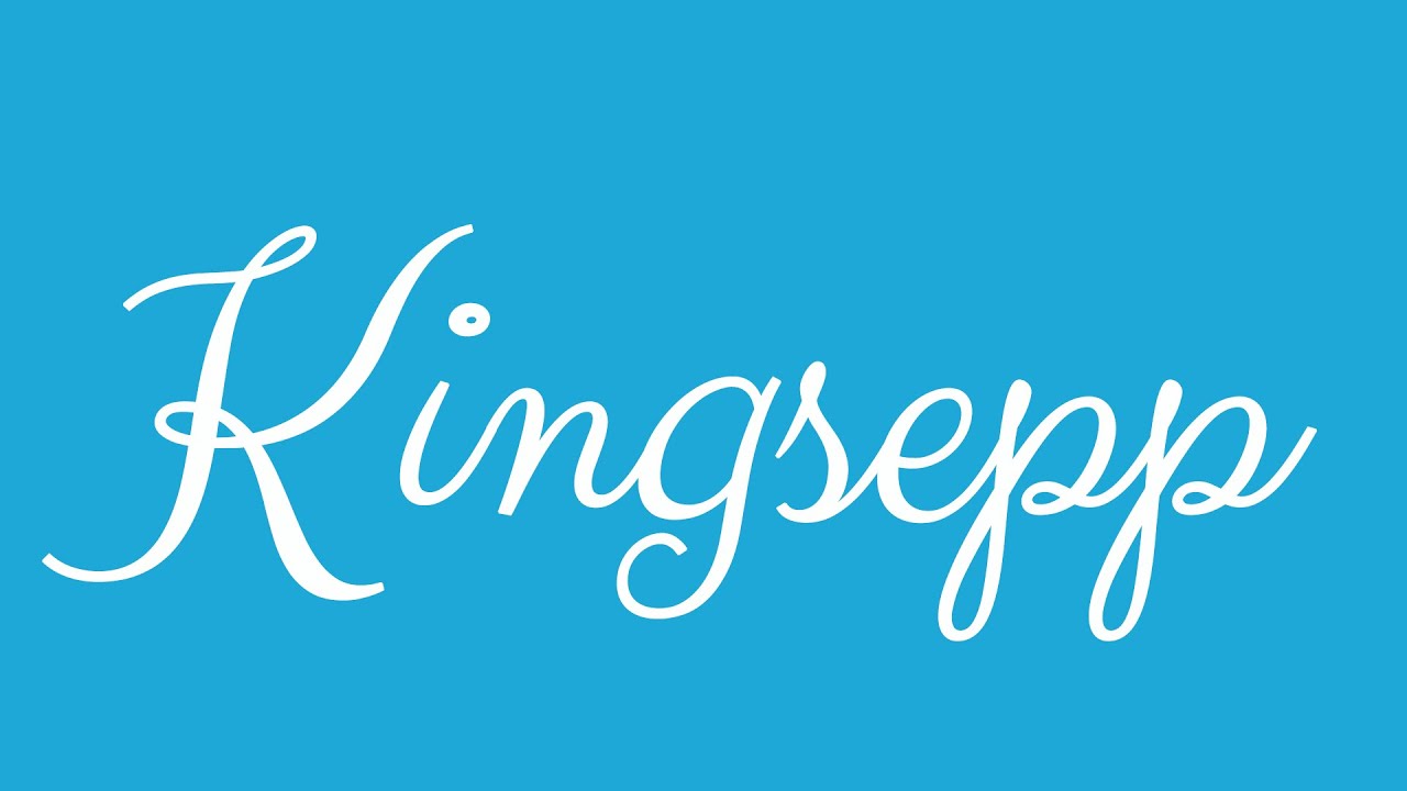 Learn how to Sign the Name Kingsepp Stylishly in Cursive Writing - YouTube