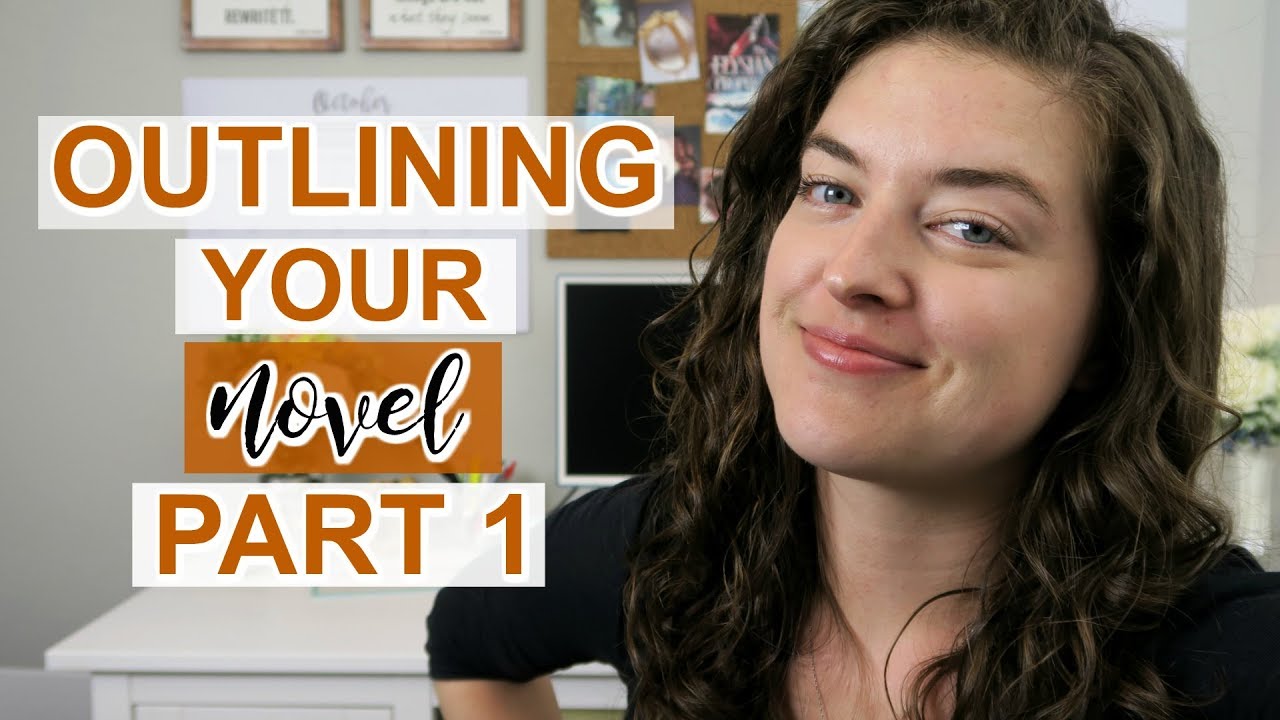 How To Outline Your Novel Part 1 YouTube How To Outline Your Novel Part 1 YouTube