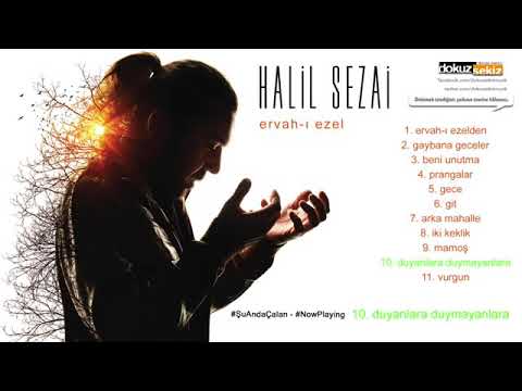 Halil sezai duyanlara duymayanlara