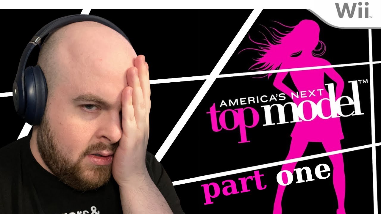 EP 1 - America's Next Top Model for the Wii might be the worst game ...