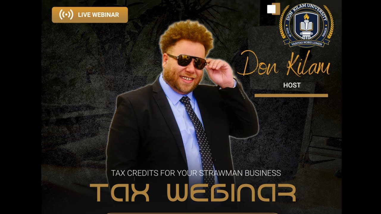 TAX CREDITS FOR YOUR STRAWMAN - Private Skool With Don Kilam (SKOOL.COM ...