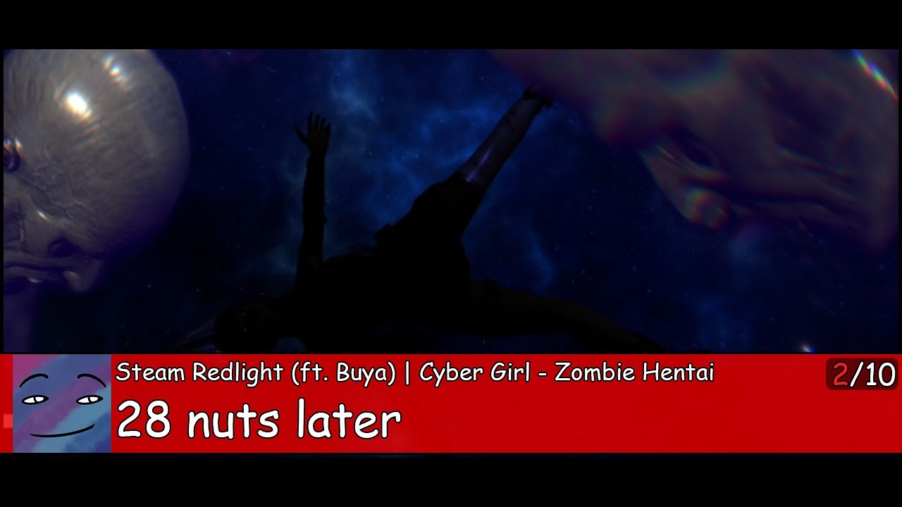 28 Nuts Later Ft Buya Cyber Girl Zombie Hentai Steam Redlight