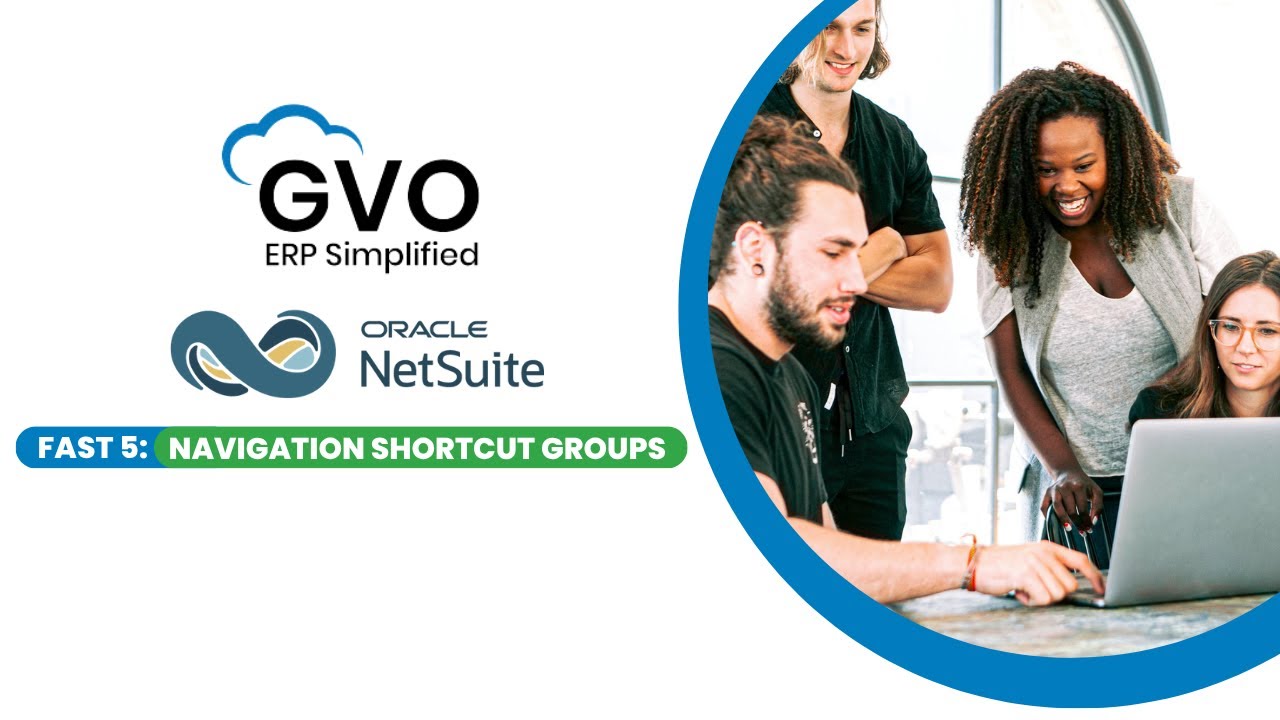 FAST 5: NetSuite Navigation Shortcut Groups - YouTube