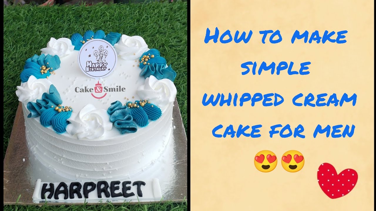 How to make simple whipped cream cake for men | Simple cake design ...