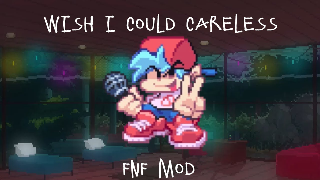 Wish I could careless - FNF Mod - YouTube