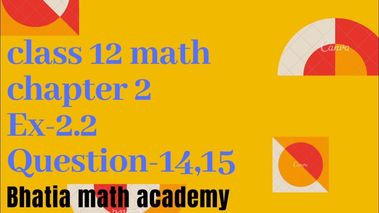Class 12 math, chapter 2,Ex-2.2, Q-14, 15 - YouTube